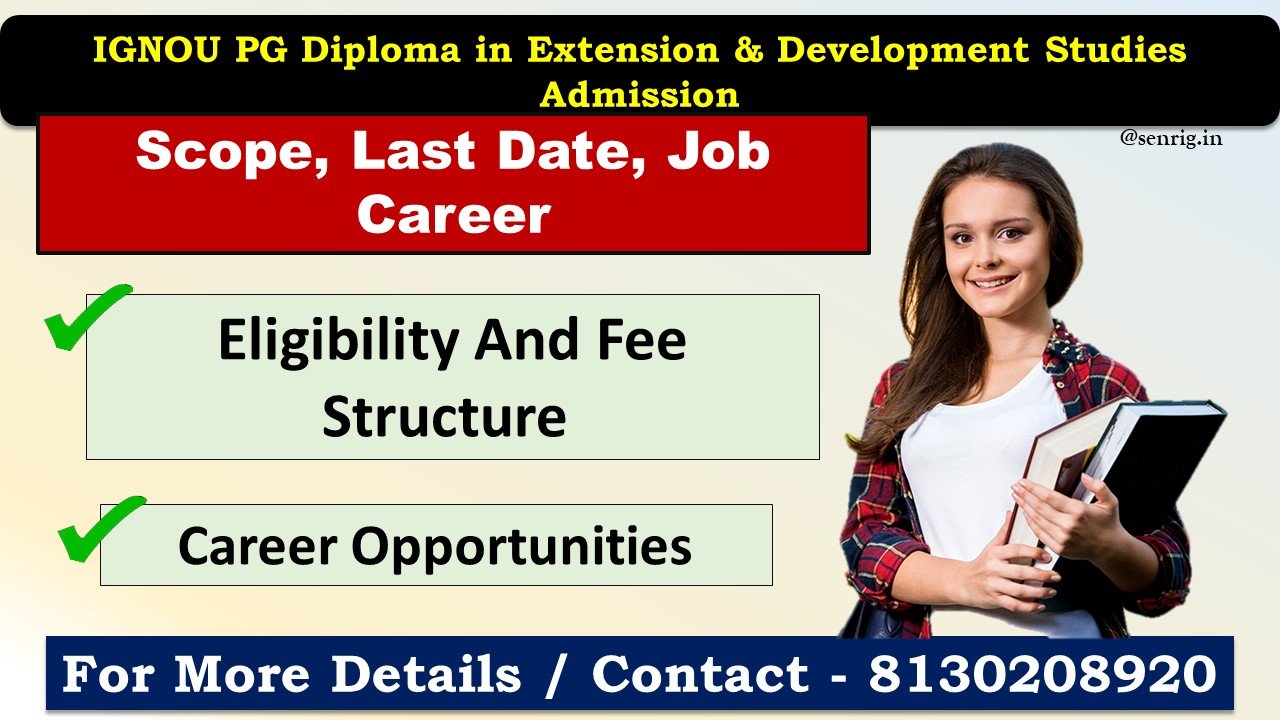 IGNOU PG Diploma in Extension & Development Studies Admission IGNOU PG Diploma in Extension & Development Studies Admission