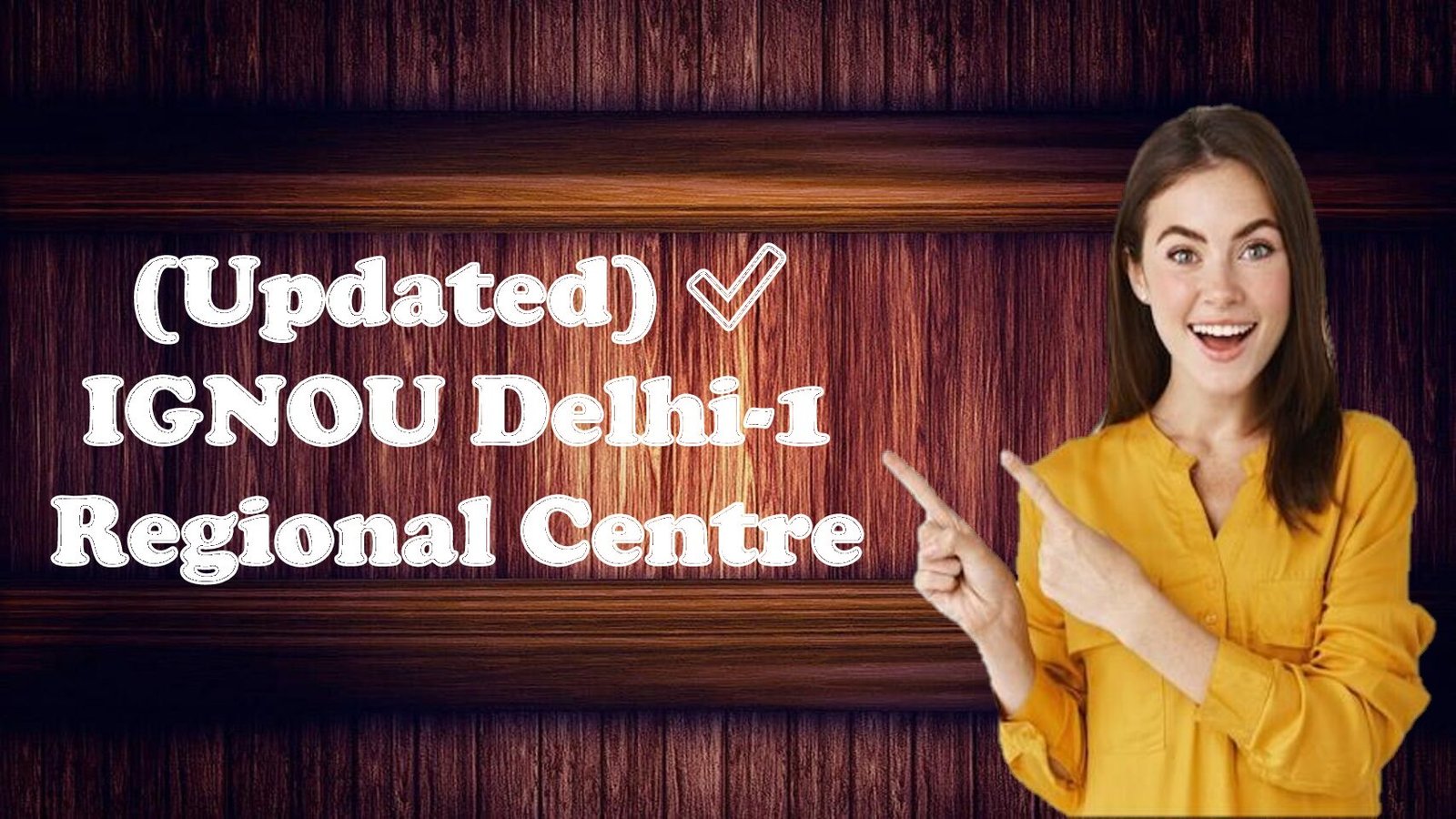 (Updated) IGNOU Delhi-1 Regional Centre